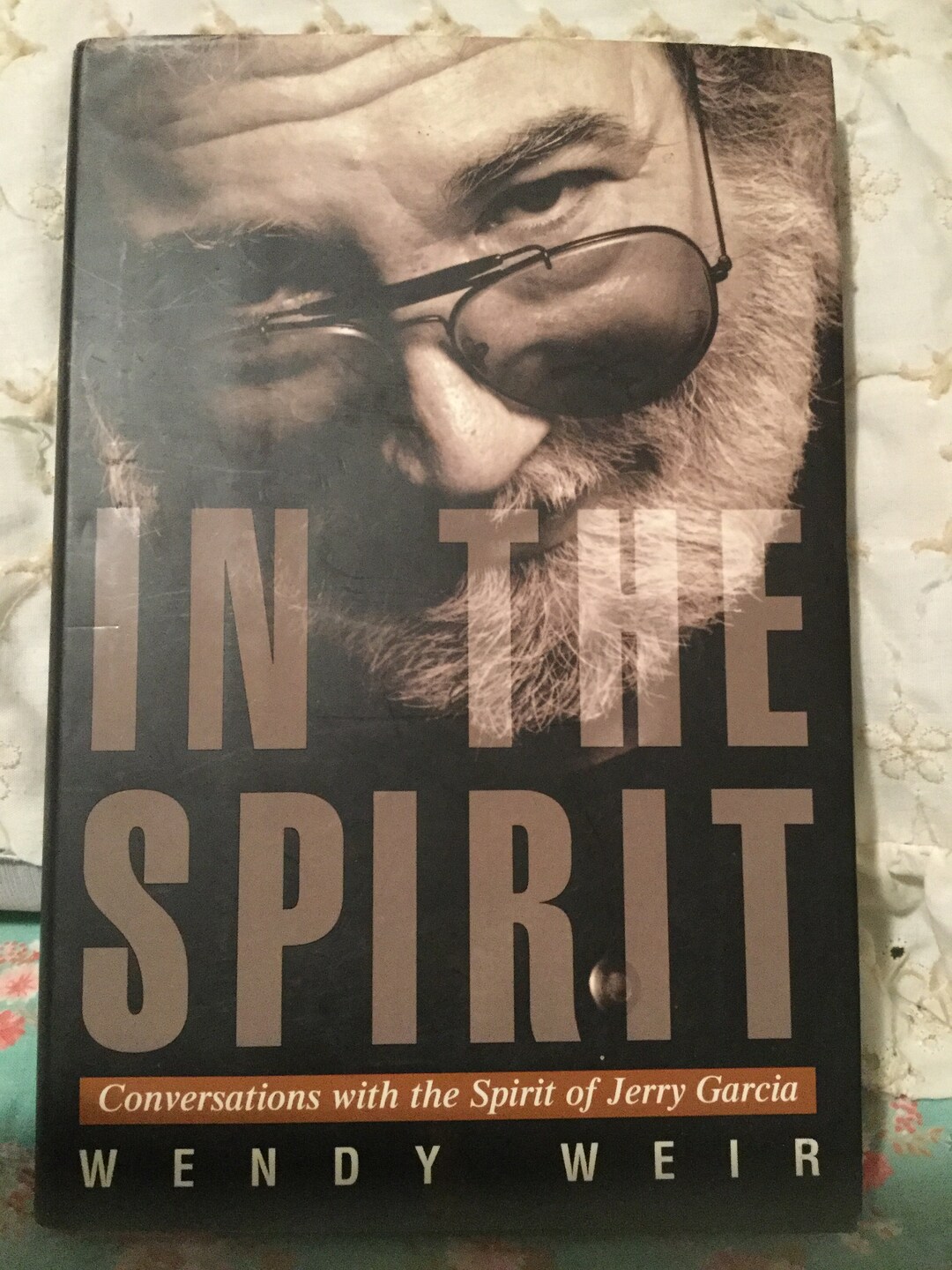 Vintage 1999 in the Spirit by Wendy Weir, Conversations With the Spirit of Jerry Garcia, 1st ...