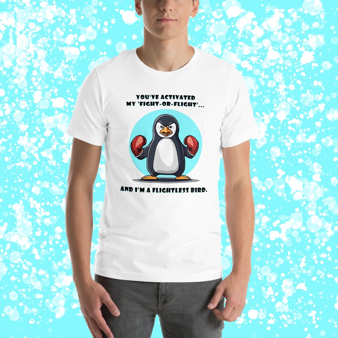 Fight-or-flight Penguin With Boxing Gloves | Funny T-shirt | Bella ...