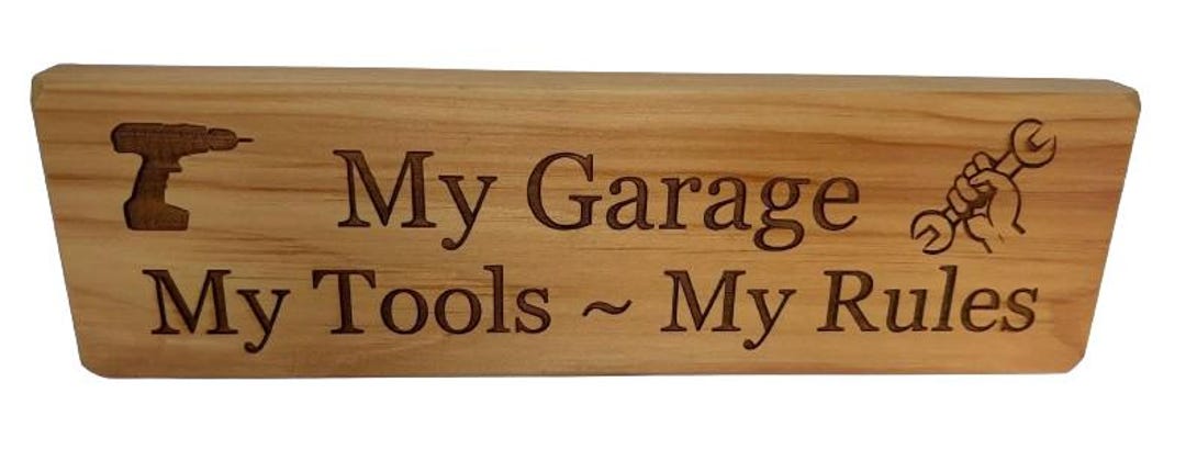 Engraved Wood Sign, My Garage, My Tools, My Rules, Fathers Day, Man ...