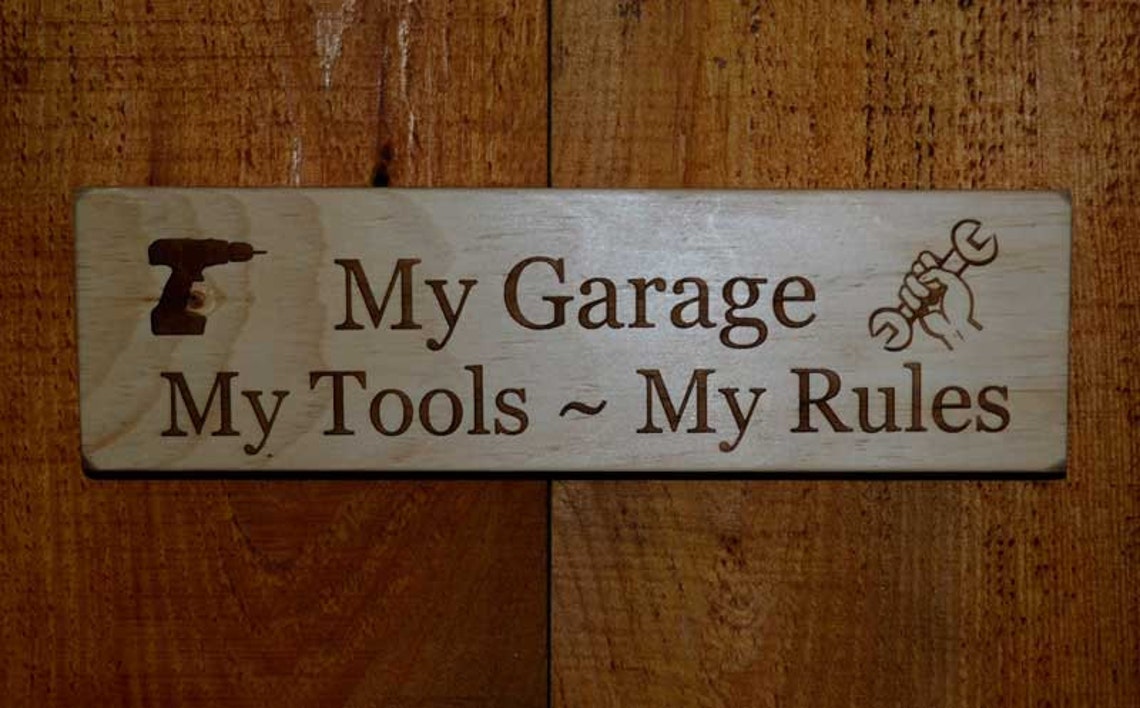 Engraved Wood Sign My Garage My Tools My Rules Fathers - Etsy