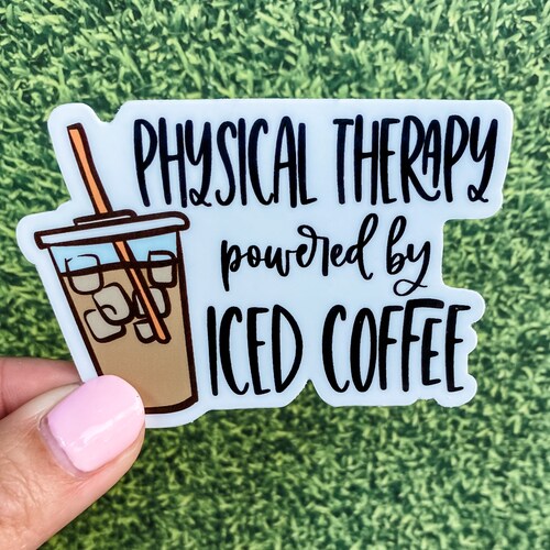 Physical Therapy Powered by Iced Coffee - Etsy