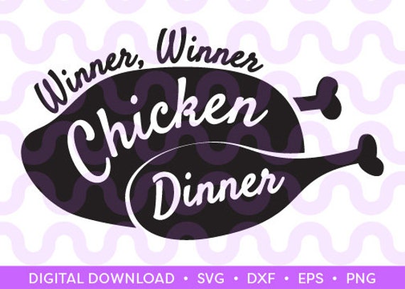 Chicken Winner Winner Chicken Dinner Vector File | Etsy