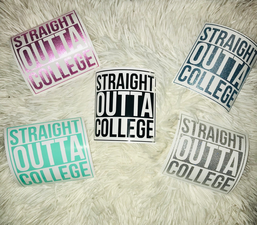 STRAIGHT OUTTA COLLEGE Sticker College Grad Sticker - Etsy