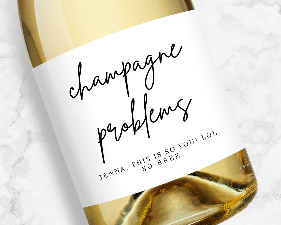 Champagne Problems Champagne Label, Bachelorette Party or Birthday ...