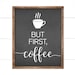 Coffee Bar, but First Coffee Kitchen Prints, Home Print, Home Decor ...
