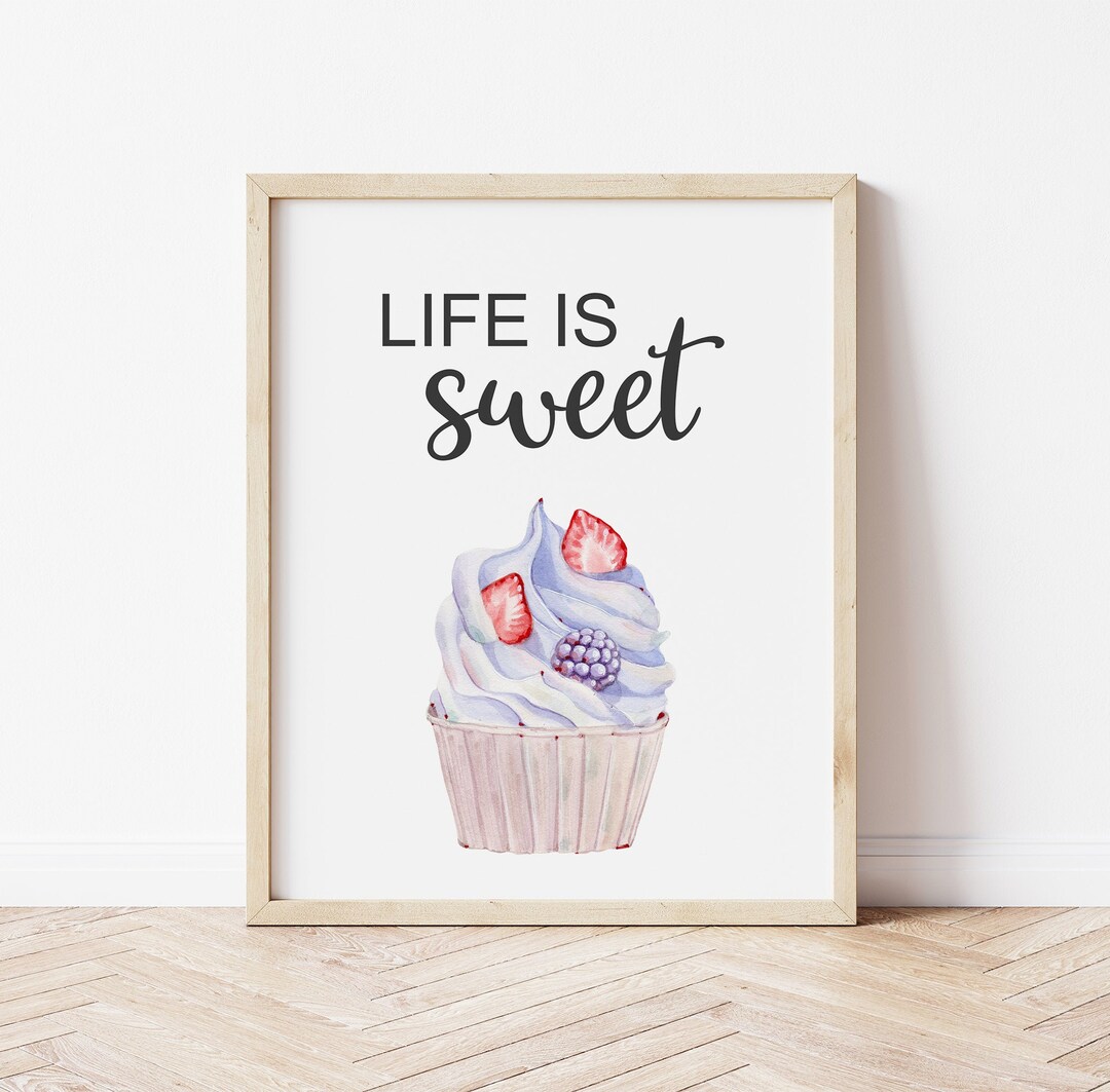 Life is Sweet Kitchen Printable Art, Cupcake, Sweets, Bakery Wall Decor ...