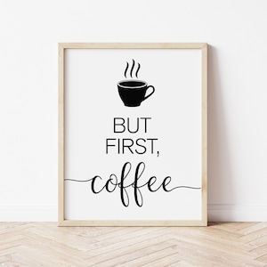 But First Coffee Kitchen Prints, Coffee Bar, Home Print, Home Decor ...