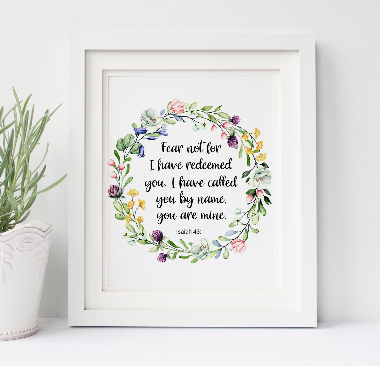 Isaiah 43:1 Fear Not for I Have Redeemed You, Bible Verse Print ...