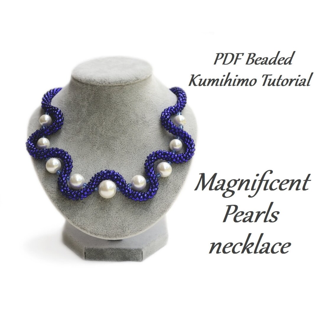 PDF Beaded Kumihimo Tutorial - Magnificent Pearls Kumihimo Necklace ...