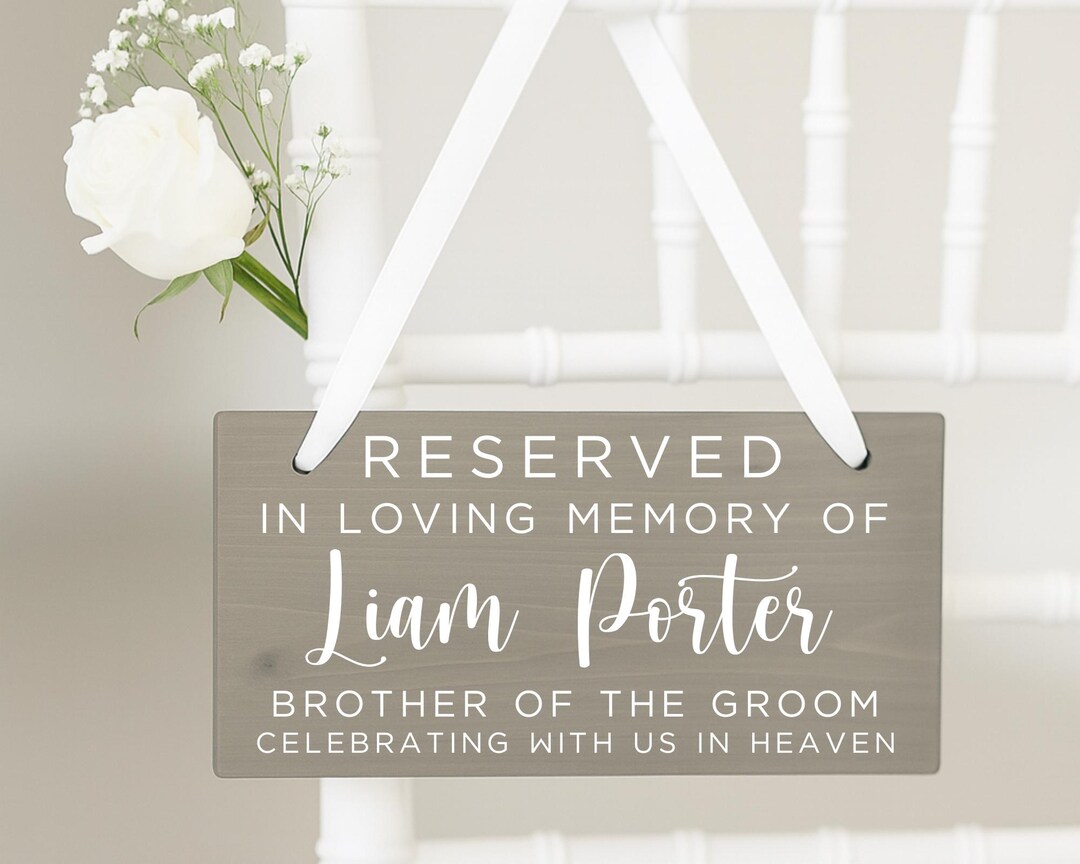Reserved in Loving Memory Wedding Sign | Gray and Brown Wooden Memorial Chair Sign - Etsy