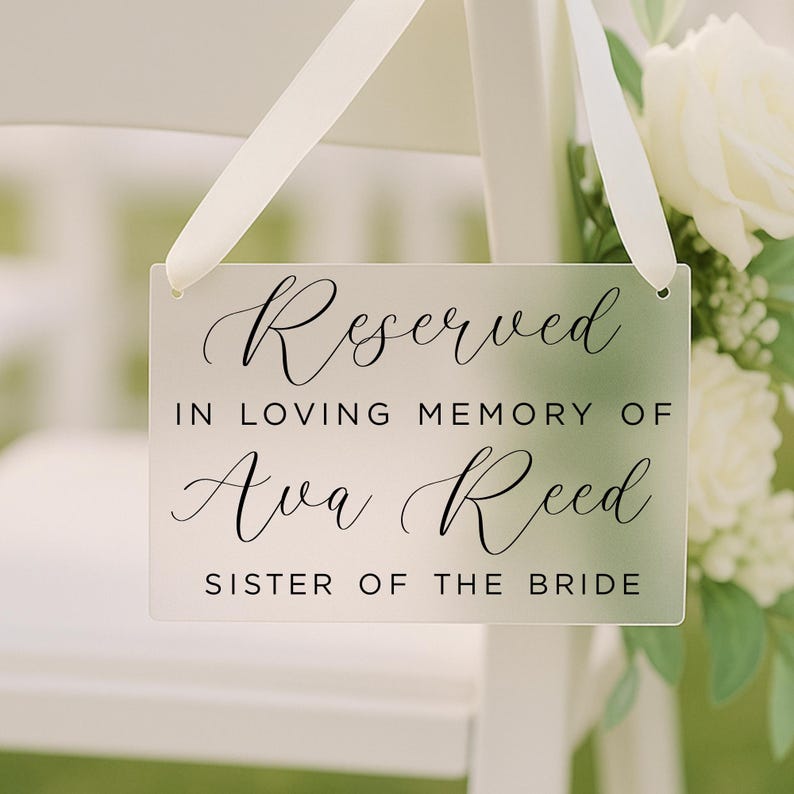 Acrylic in Loving Memory Wedding Chair Sign – Personalized Reserved ...
