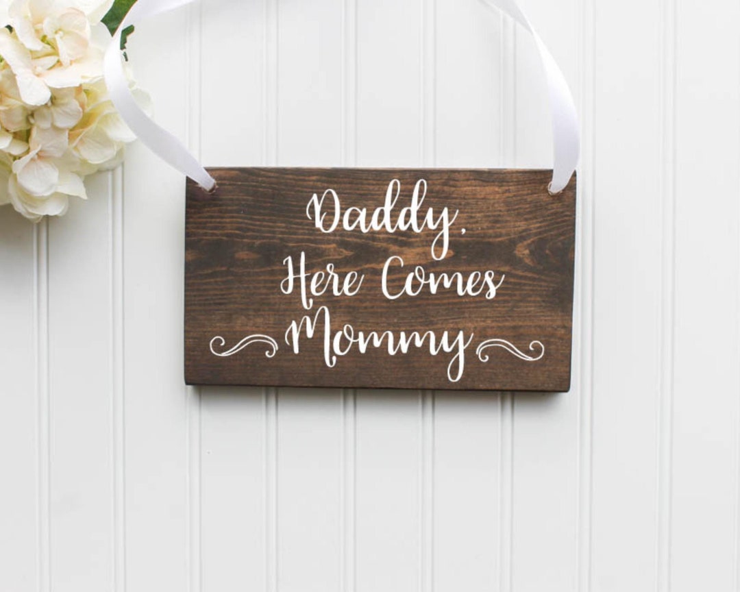 Daddy, Here Comes Mommy Wooden Wedding Sign: Ring Bearer Prop - Etsy
