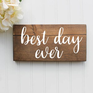 Best Day Ever Sign| Wedding Sign| Wood Wedding Sign| Rustic Wedding ...
