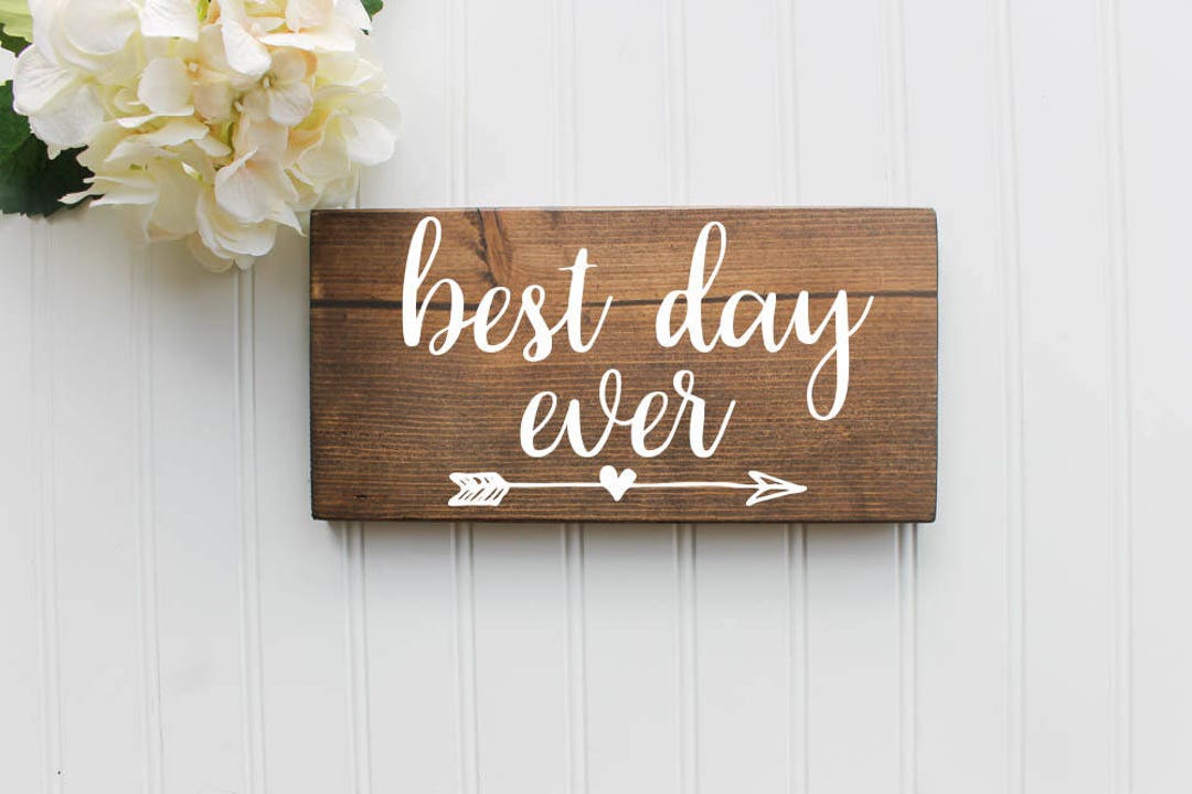 Best Day Ever Sign| Wedding Sign| Wood Wedding Sign| Rustic Wedding ...