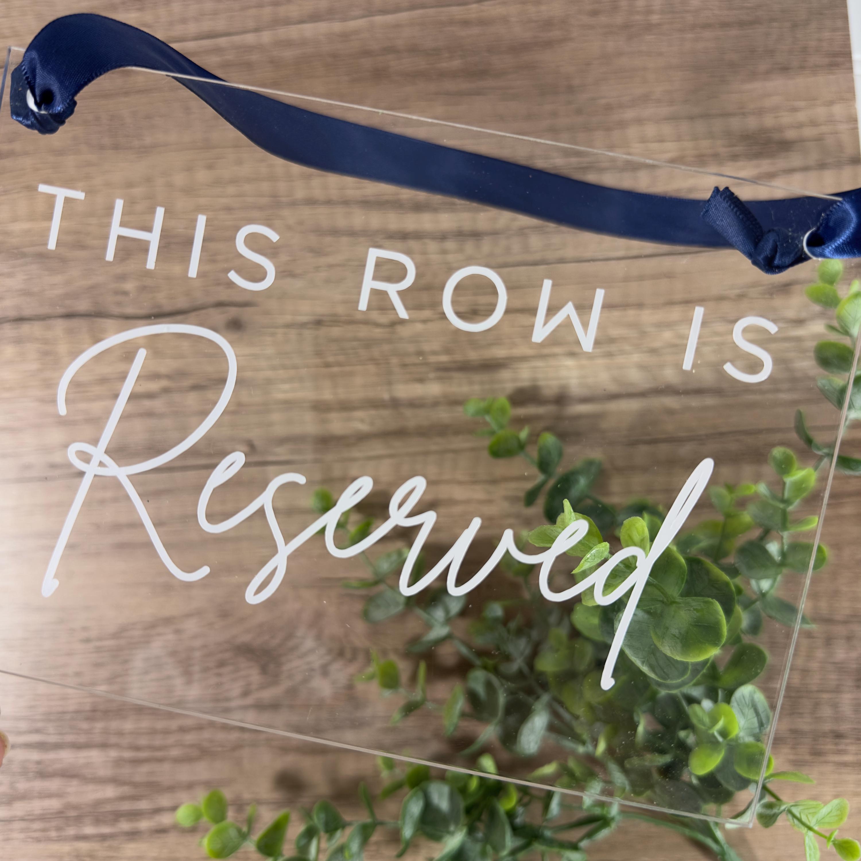 Acrylic Reserved Row Sign: Wedding Ceremony Seating Decor - Etsy