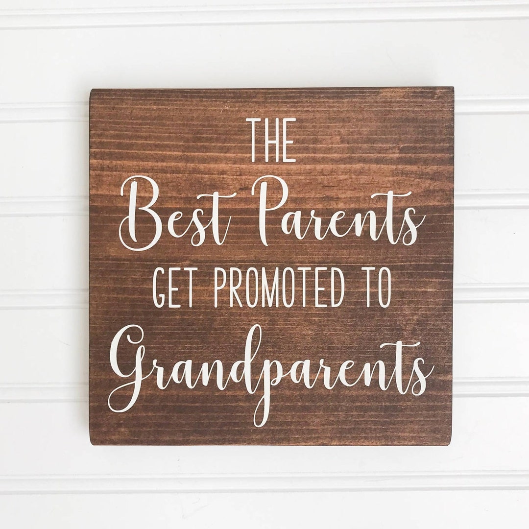 The Best Parents Get Promoted to Grandparents| Painted Wood Sign ...