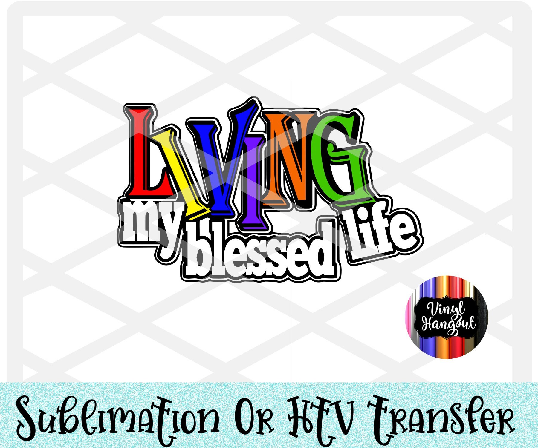 Living My Blessed Life Transfer Ready To Press Heat Transfer | Etsy