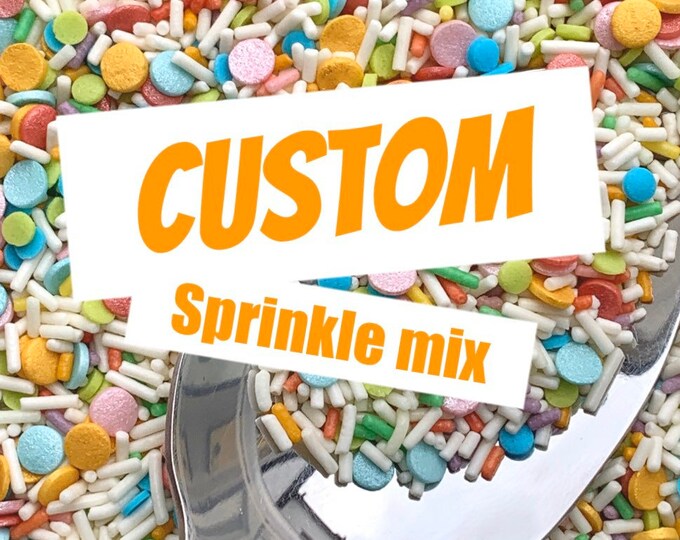 Custom Sprinkle Mix 75g or 100g Customs Sprinkles, Cake Decorating ...