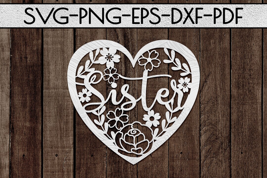 Sister Flower Papercut Template Svg File, Big Sis Card, Family Birthday ...