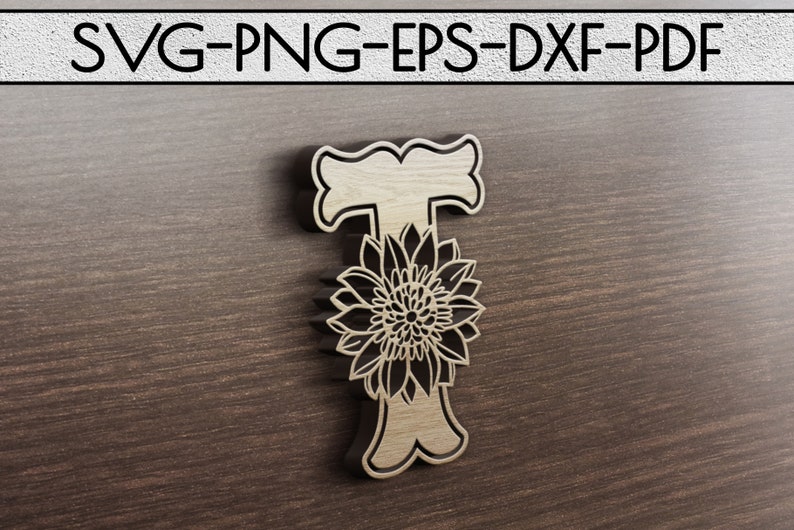 Sunflower Font T Papercut Template, Laser Cut, Gift Ideas, Summer Svg ...