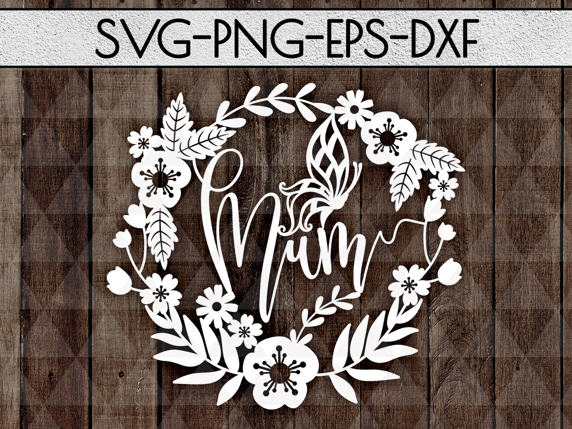 Mum Flower Svg Cutting File, Flowers Svg, Best Mum Cut Files, Mother's ...