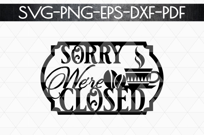 Sorry We're Closed Sign Papercut Cutting Template Kitchen - Etsy