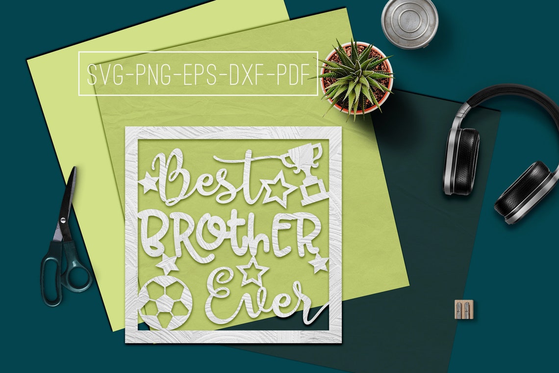Best Brother Ever Papercut Template Svg File Family Card - Etsy