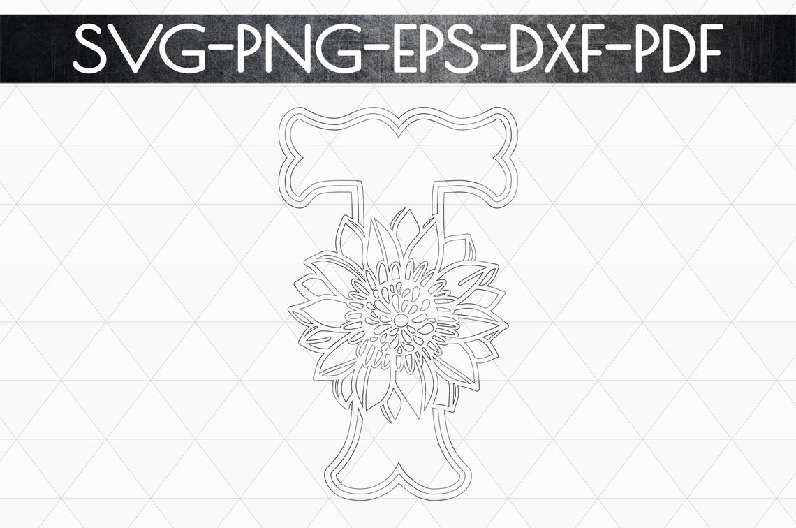 Sunflower Font T Papercut Template, Laser Cut, Gift Ideas, Summer Svg ...