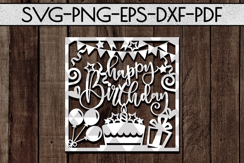Happy Birthday Papercut Templates Cutting File, Gift Ideas, Vinyl Wall ...