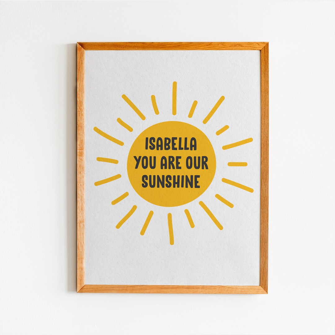 Custom Baby Name Art Print You Are Our Sunshine Personalized - Etsy