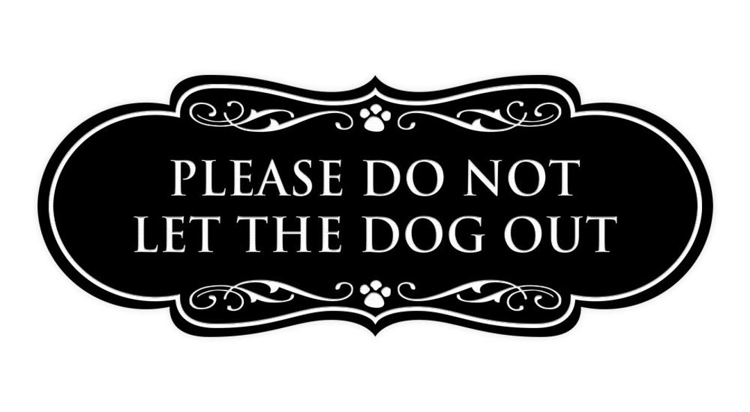 Designer Paws, Please Do Not Let the Dog Out Wall or Door Sign - Etsy