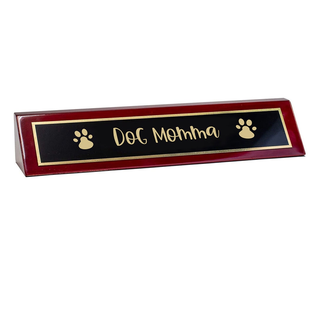 Piano Finished Rosewood Novelty Engraved Desk Name Plate 'dog Momma', 2 ...