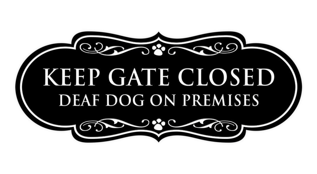 Motto Lita Designer Keep Gate Closed Deaf Dog on Premises Wall or Door ...