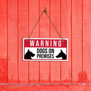 Warning Dogs on Premises 5 X 10 Hanging Plus Wall or Door Sign Pet ...