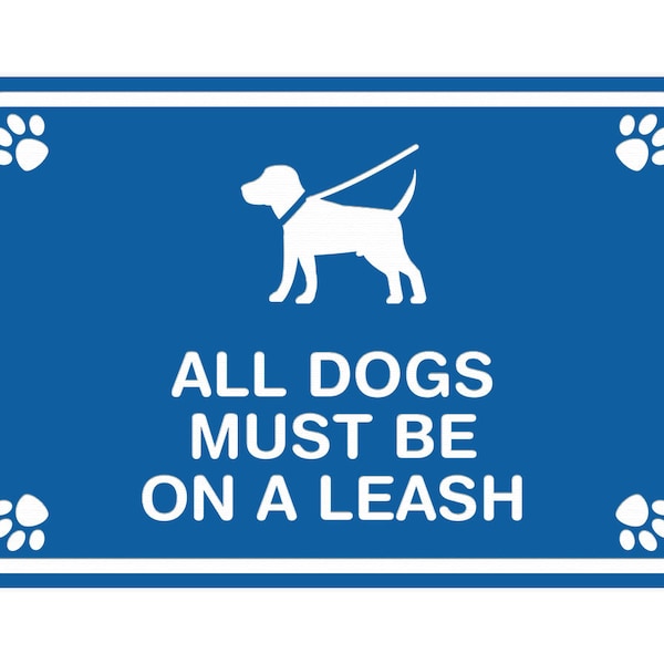 All Dogs Must Be on a Leash Sign - Etsy