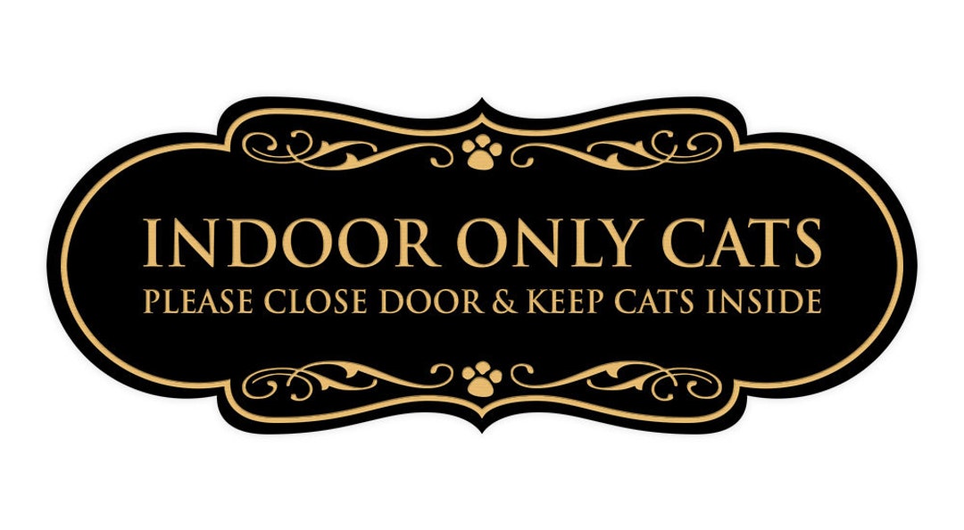 Motto Lita Designer Paws, INDOOR ONLY CATS Please Close Door & Keep ...