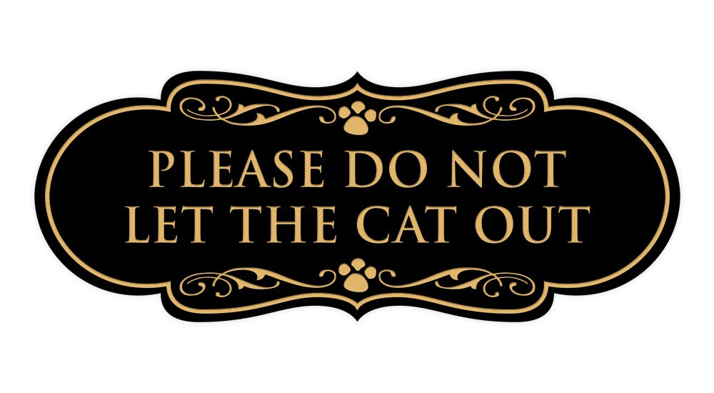 Designer Please Do Not Let the Cat Out Wall or Door Sign - Etsy