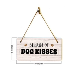 Beware of Dog Kisses 5x10 Hanging Sign | Funny Home Decor - Etsy