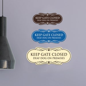 Motto Lita Designer Keep Gate Closed Deaf Dog on Premises Wall or Door ...