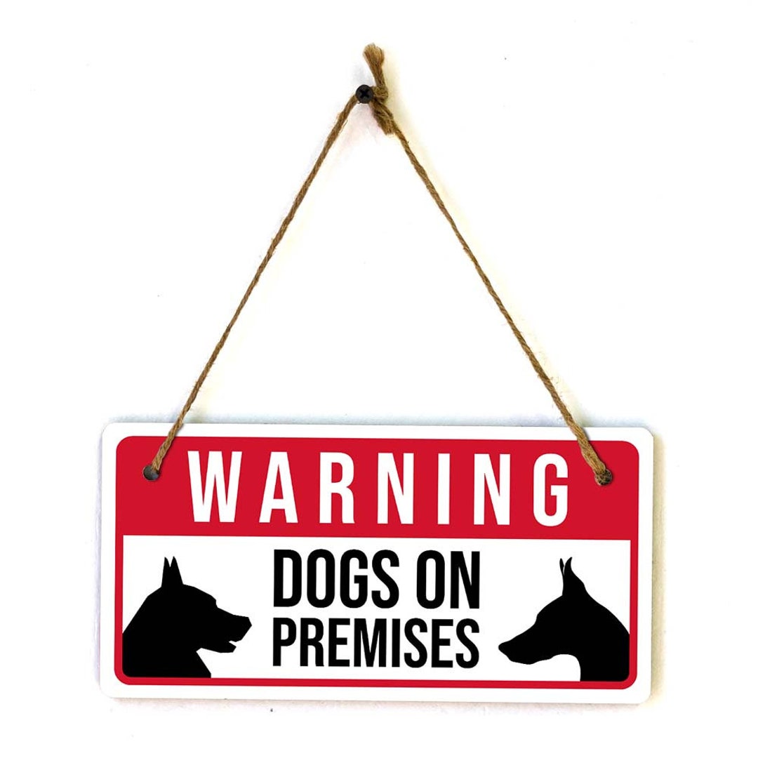 Warning Dogs on Premises 5 X 10 Hanging Plus Wall or Door Sign Pet ...