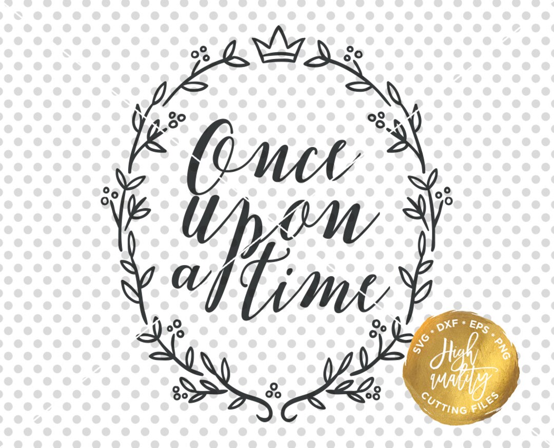 Once Upon A Time SVG DXF Cutting File Princess Svg Dxf - Etsy UK