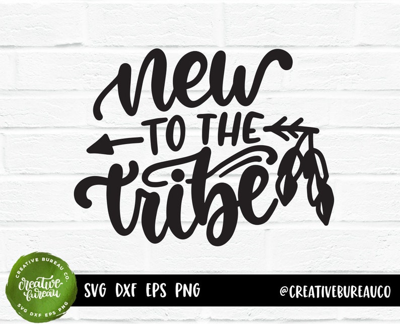 New To The Tribe Svg Dxf Cut File Tribe Svg Dxf Tribal Svg Etsy