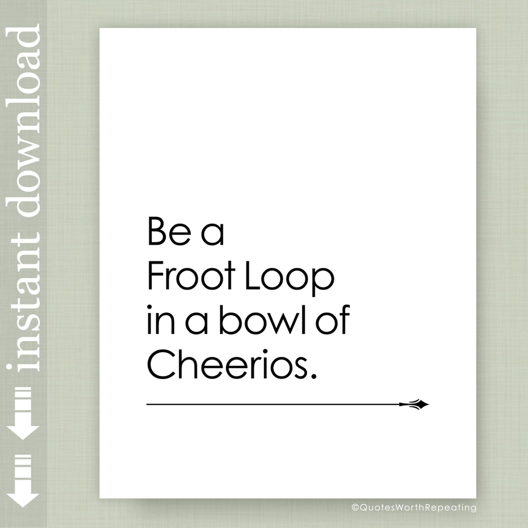 Be A Froot Loop, Funny Printable Wall Art Quote for Support and ...