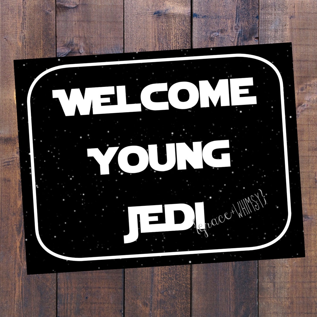 Welcome Young Jedi Sign {digital} - Etsy