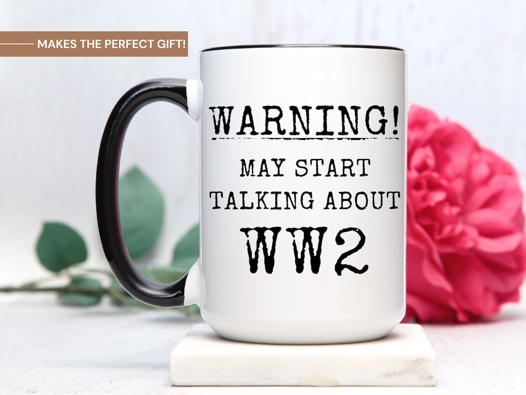 WW2 Gifts, World War 2 Gifts, WW2 Mug, WW2 Coffee Mug, WW2 Lover Gift ...