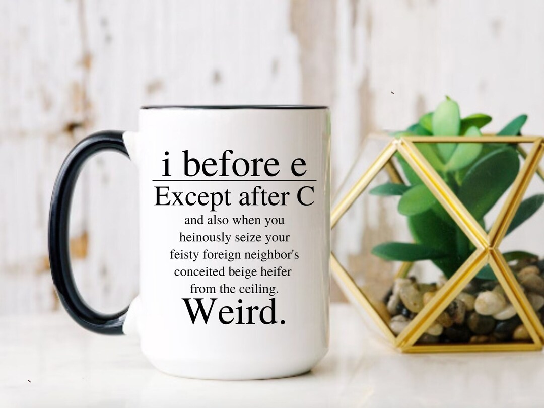 Grammar Mug, Teacher Mug, Grammar Police, I Before E Mug, Funny Teacher ...