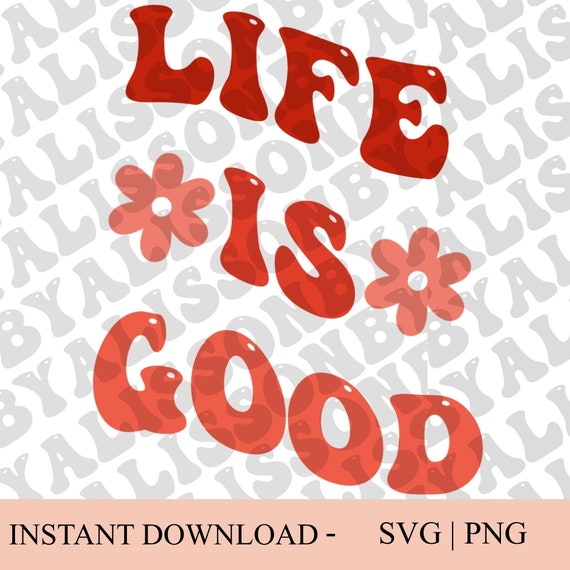 Life is Good SVG PNG Instant Download | Etsy