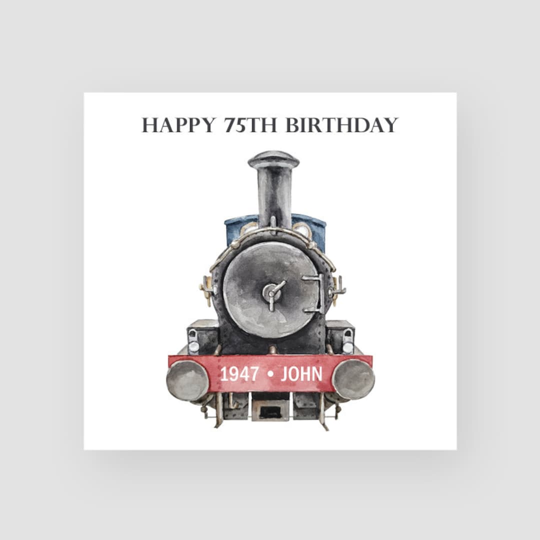 Personalised Train 75th Birthday Card - Locomotive Birthday Card ...