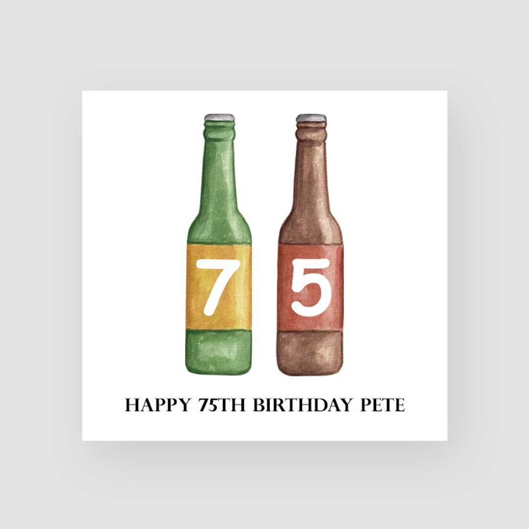 Personalised 75th Birthday Card for Beer Lover - Age 75 Birthday Card ...