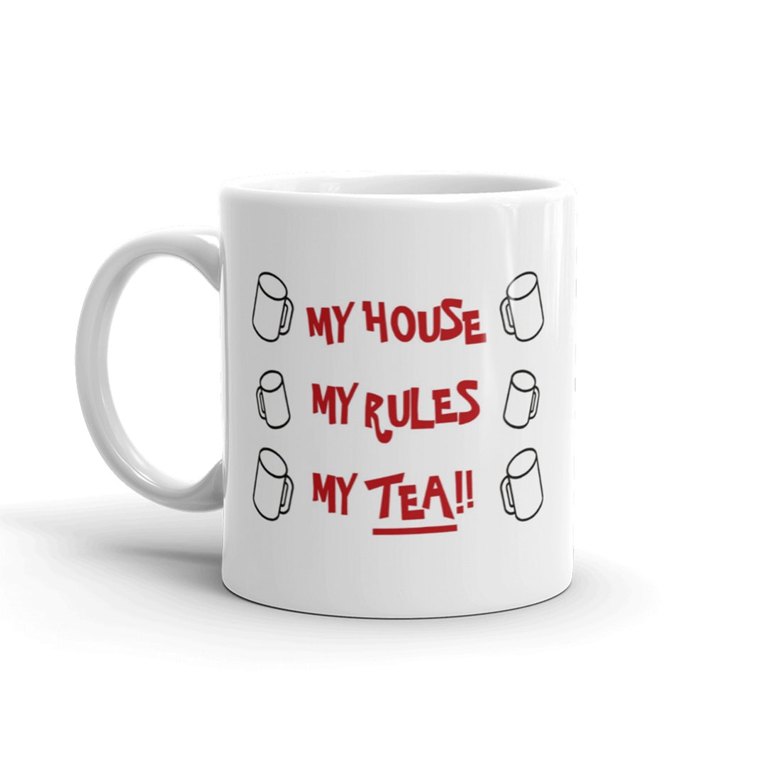 My House My Rules My Tea Mug From Knives Out / 11oz & 15oz - Etsy